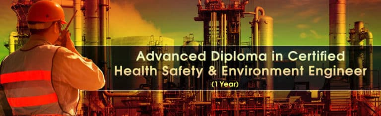 Advanced Diploma in Certified Health Safety & Environment Engineer ...