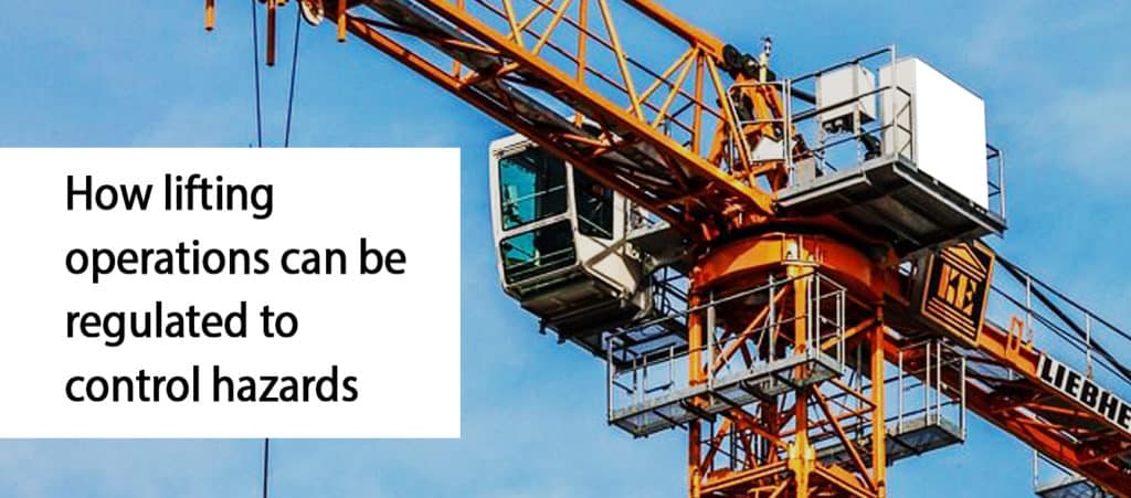 How lifting operations can be regulated to control hazards - GREEN ...