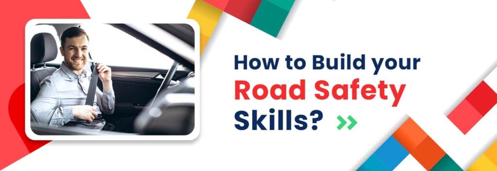 How to Build your Road Safety Skills? - GREEN WORLD GROUP INDIA ...