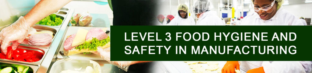 Level 3 Food Hygiene and Safety in Manufacturing-gwg - GREEN WORLD ...